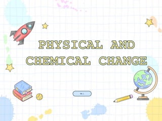 Physical and Chemical Changes.pptx