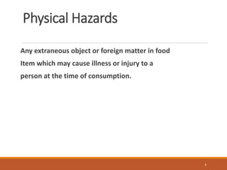 Physical and chemical hazards in food | PPTX