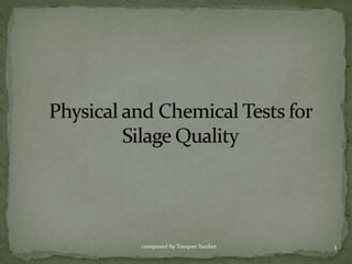 Physical and chemical tests for silage quality 2 | PPTX