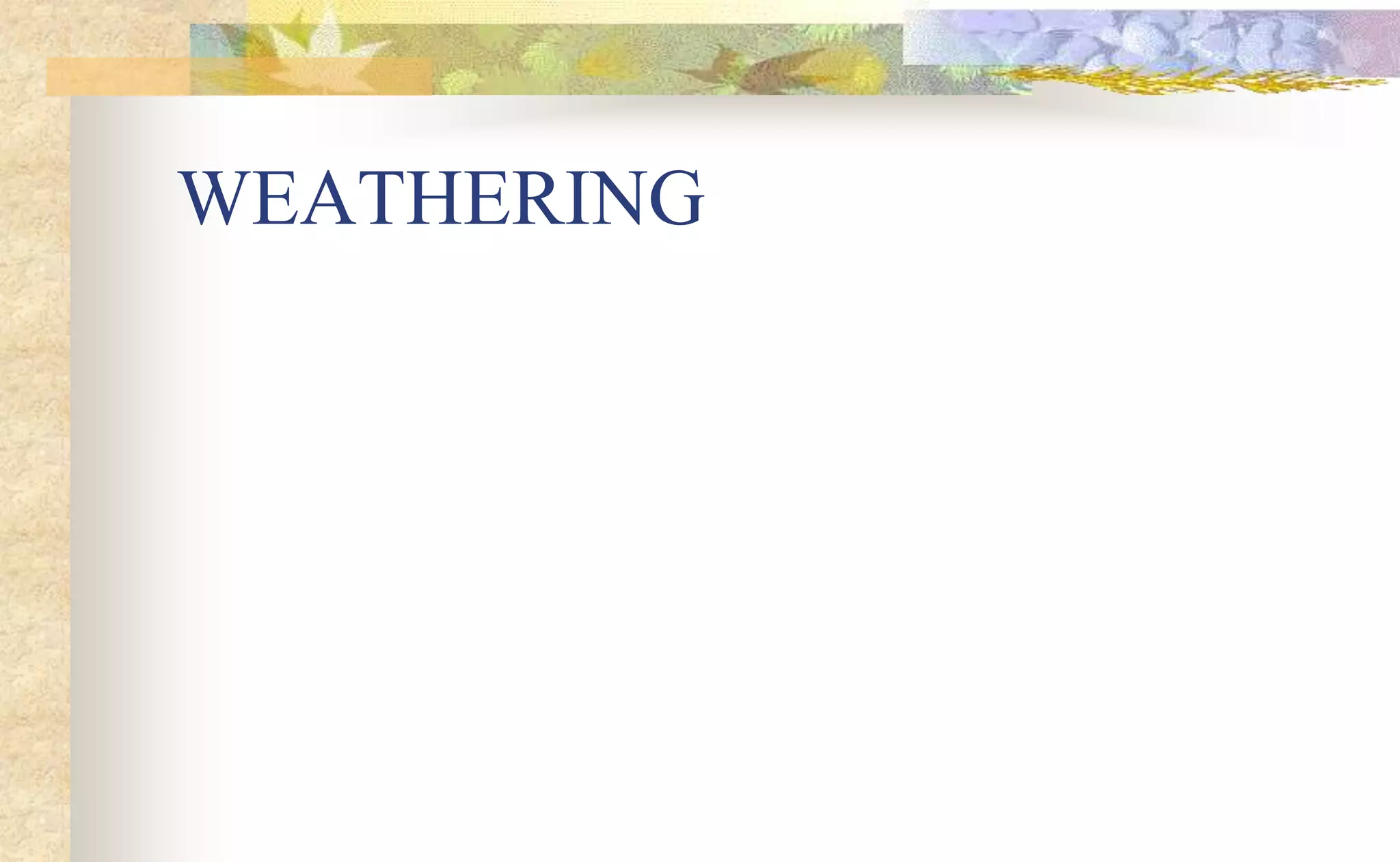 Physical and chemical weathering 11 | PPT