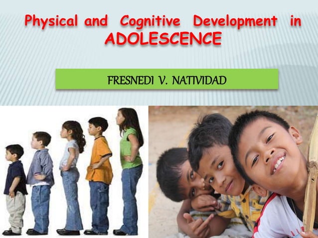 Physical and Cognitive Development of Adolescence | PPTX