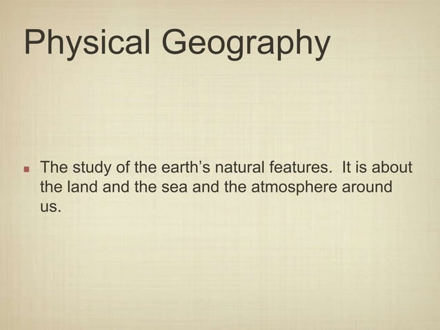 Physical and human geography ppt ms | PPTX | Environment | Science