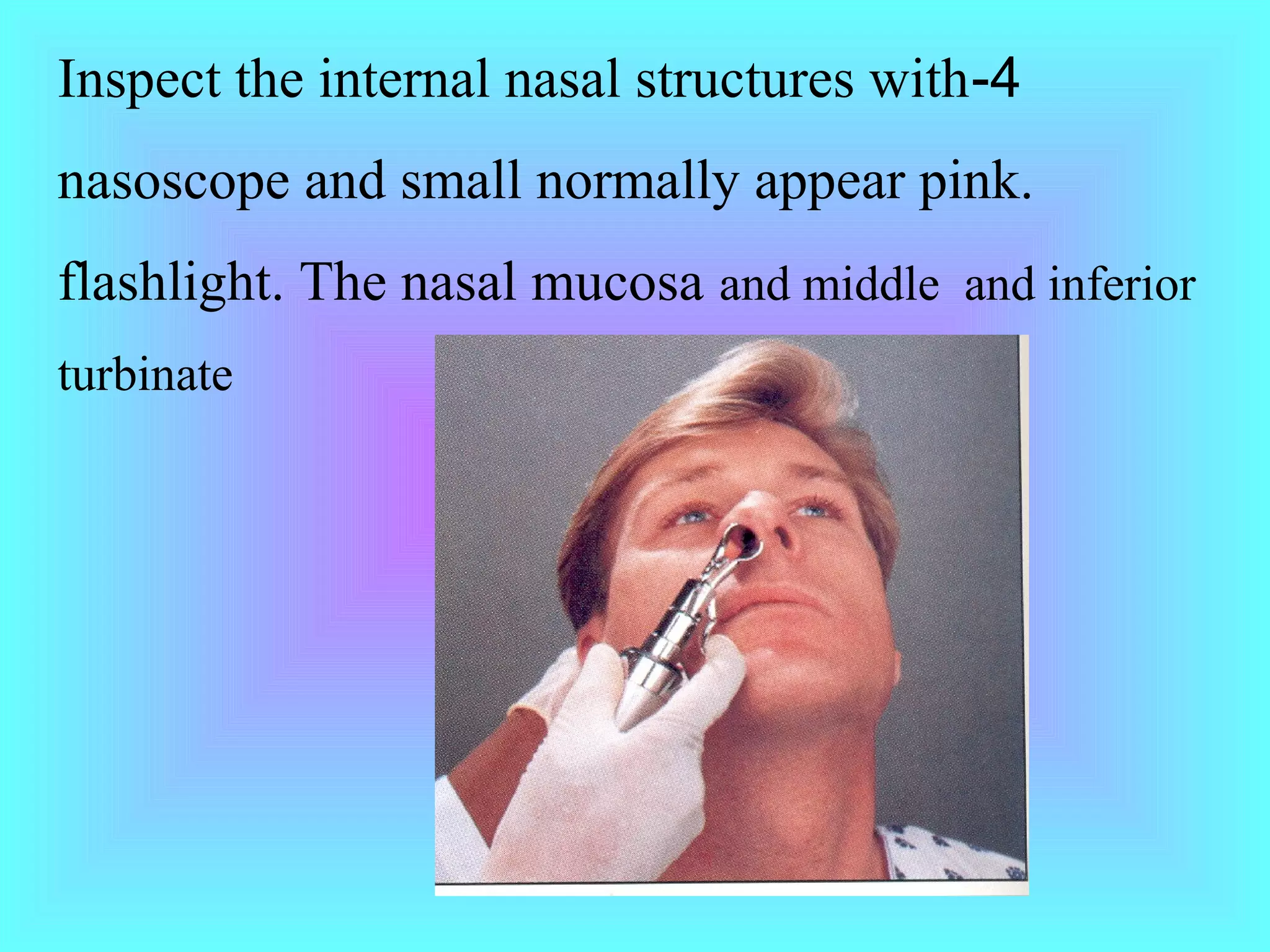 Physical assessment of nose , mouth and throat 2018 | PPT