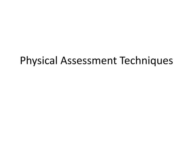 Physical Assessment Techniques (IPPA) pdf | PPTX | Medical Tests ...