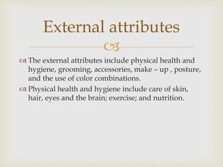 Physical attributes of Personalitydev.pptx