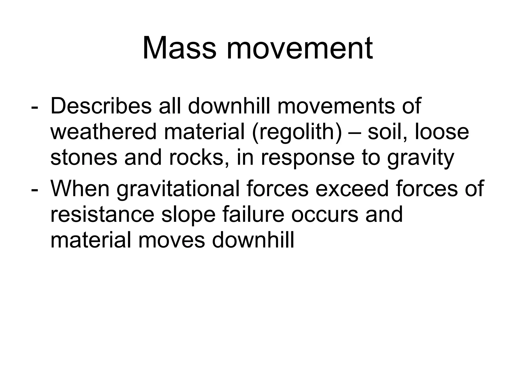 Physical Causes And Consequences Of Mass Movement | PPT