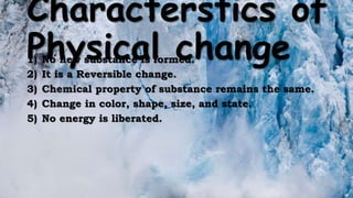 Physical change.pptx | Chemistry | Science