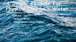 Physical change.pptx