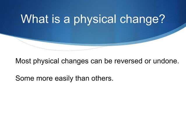 Physical Changes | PPTX | Chemistry | Science