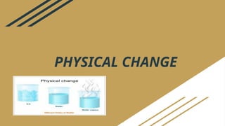 Physical&Chemical Changes for high school | PPTX