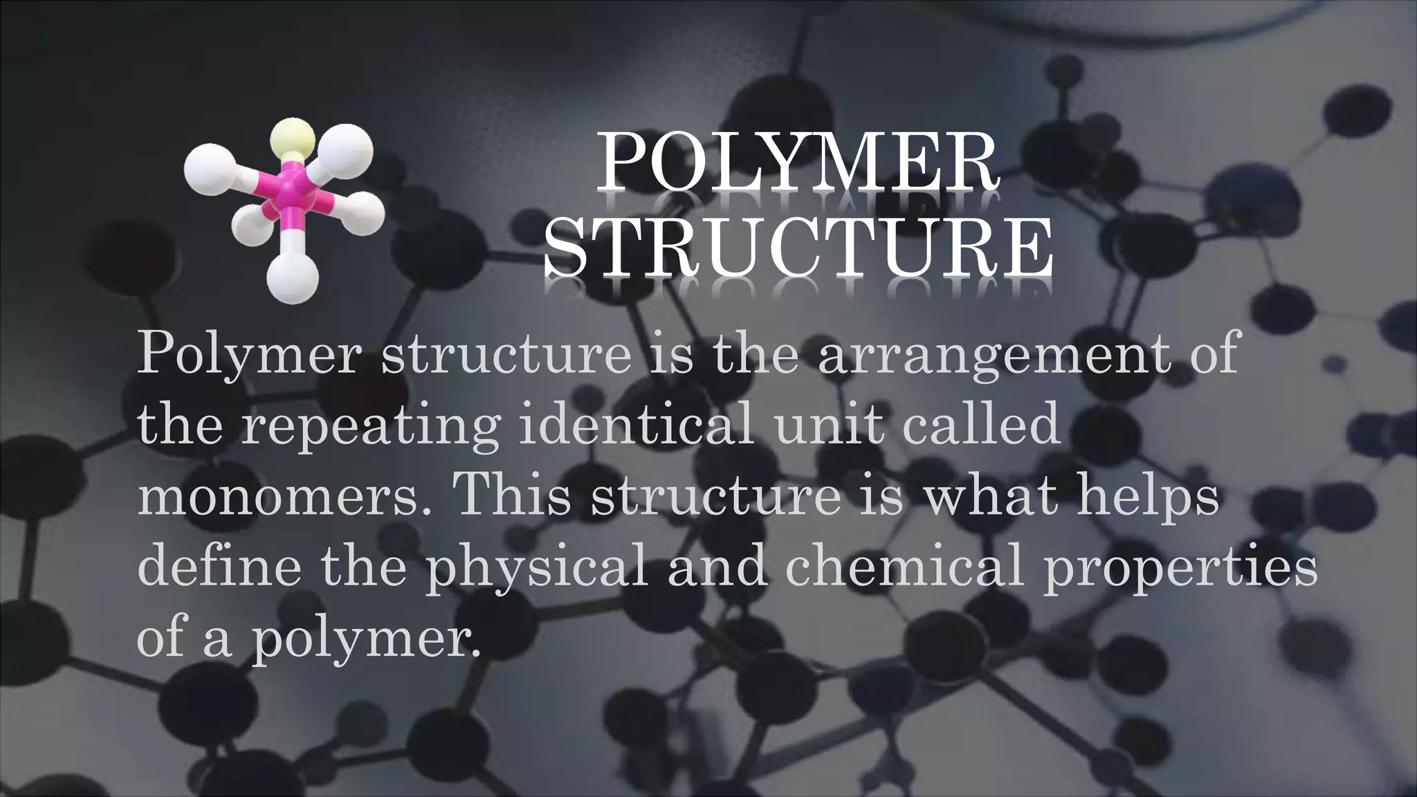 PHYSICAL & CHEMICAL PROPERTIES OF POLYMER.pptx
