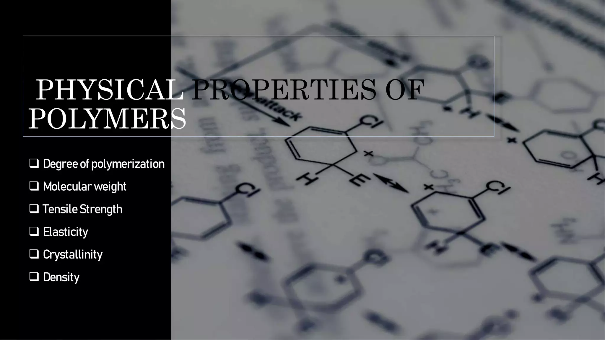PHYSICAL & CHEMICAL PROPERTIES OF POLYMER.pptx