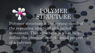 PHYSICAL & CHEMICAL PROPERTIES OF POLYMER.pptx