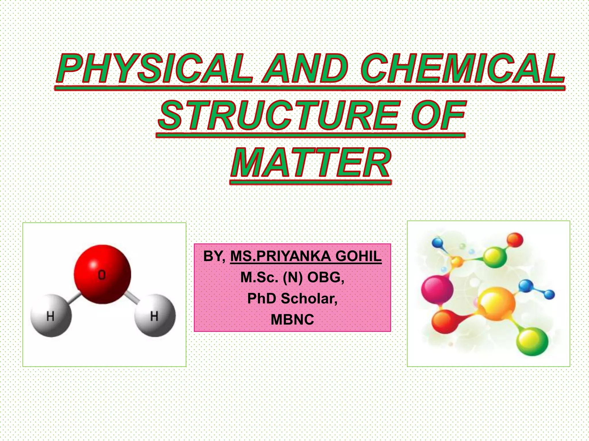 Physical & chemical structure of matter | PPT