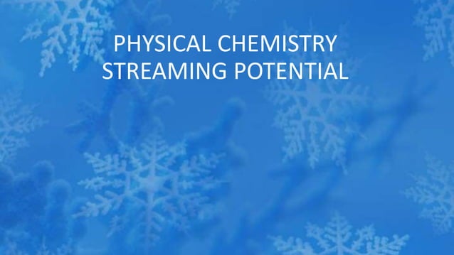 streaming potential | PPTX | Chemistry | Science