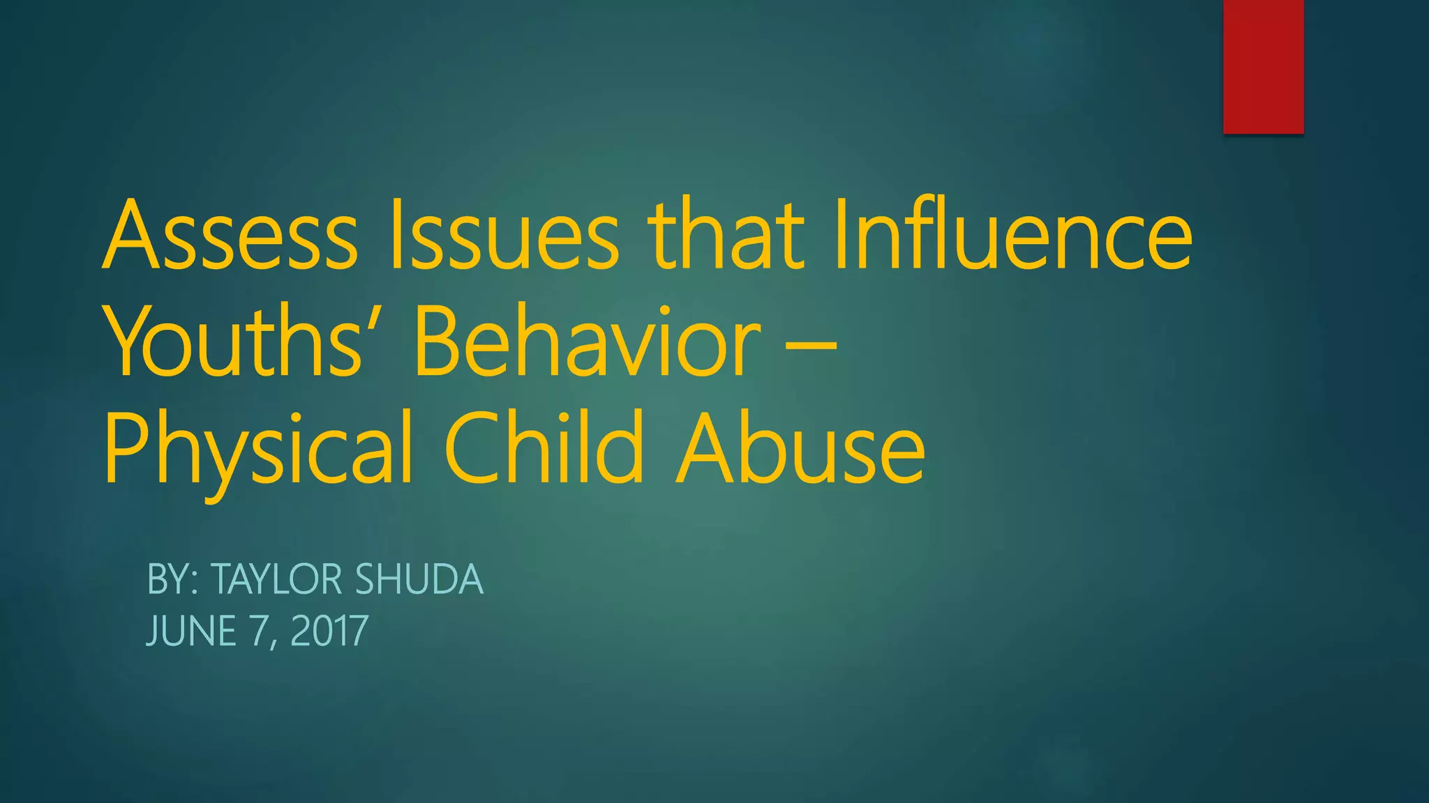 Physical Child Abuse Presentation | PPTX