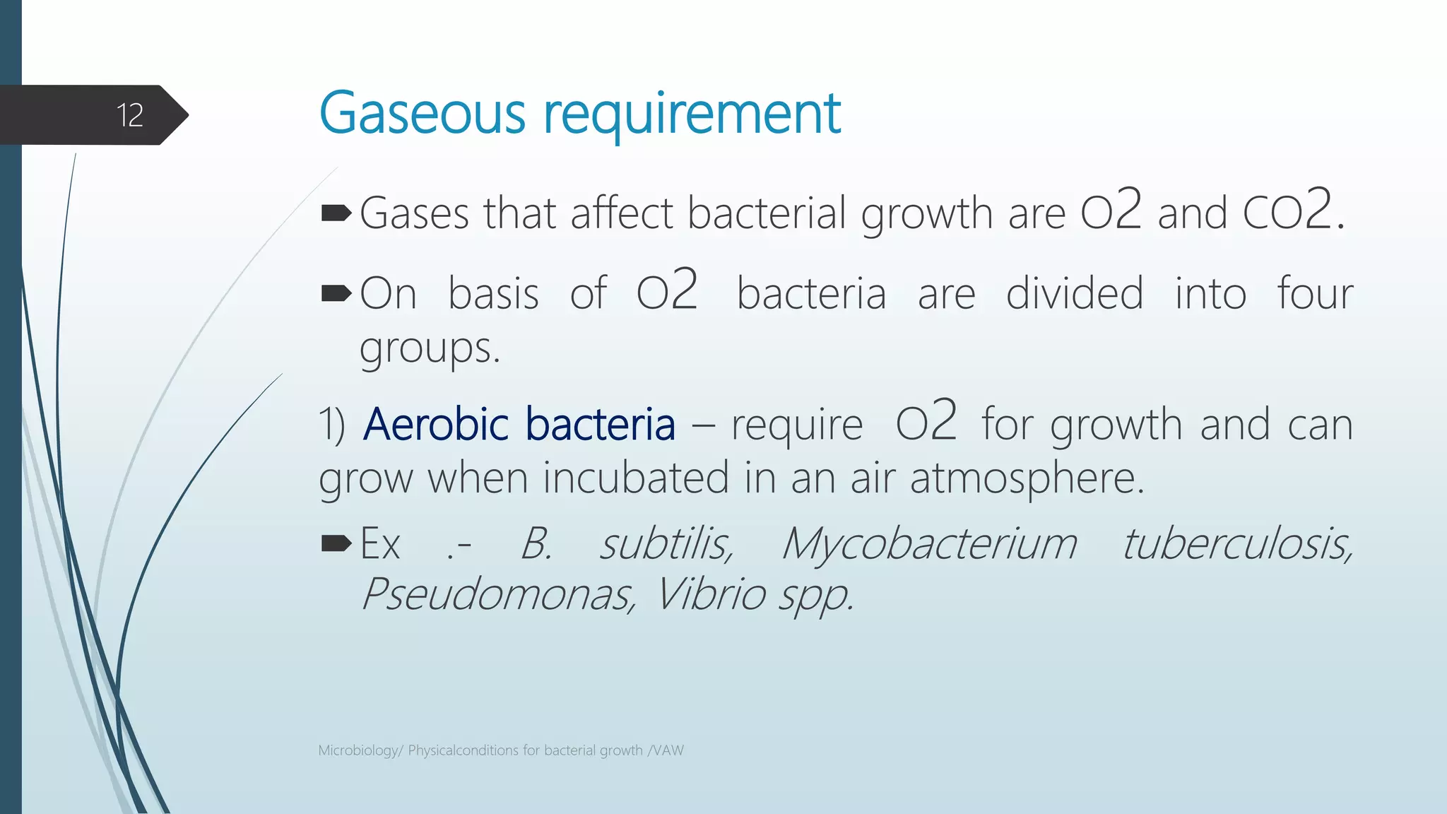 Physical conditions for cultivation of bacteria | PPTX