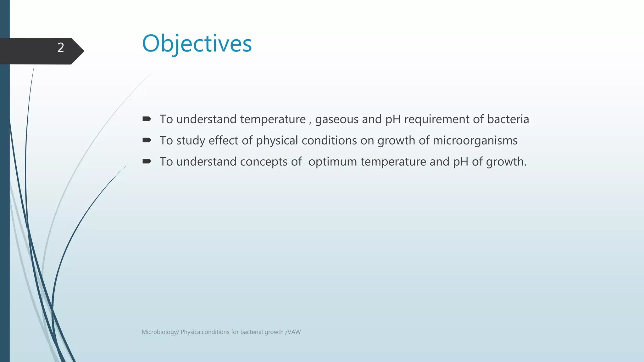 Physical conditions for cultivation of bacteria | PPTX