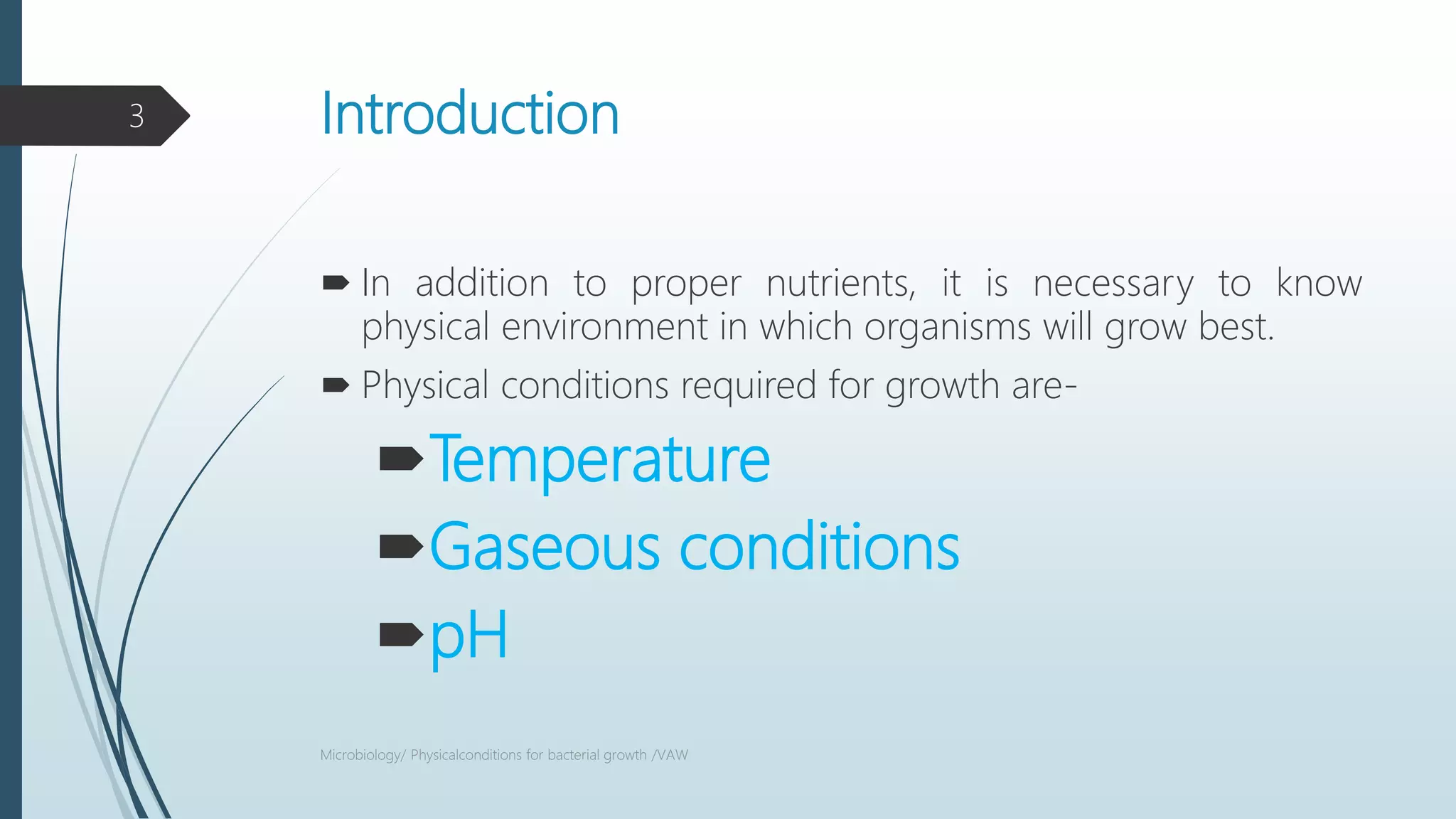 Physical conditions for cultivation of bacteria | PPTX