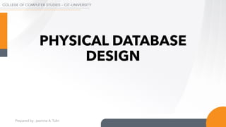 PHYSICAL DATABASE DESIGN - Relational Database Management System | PDF