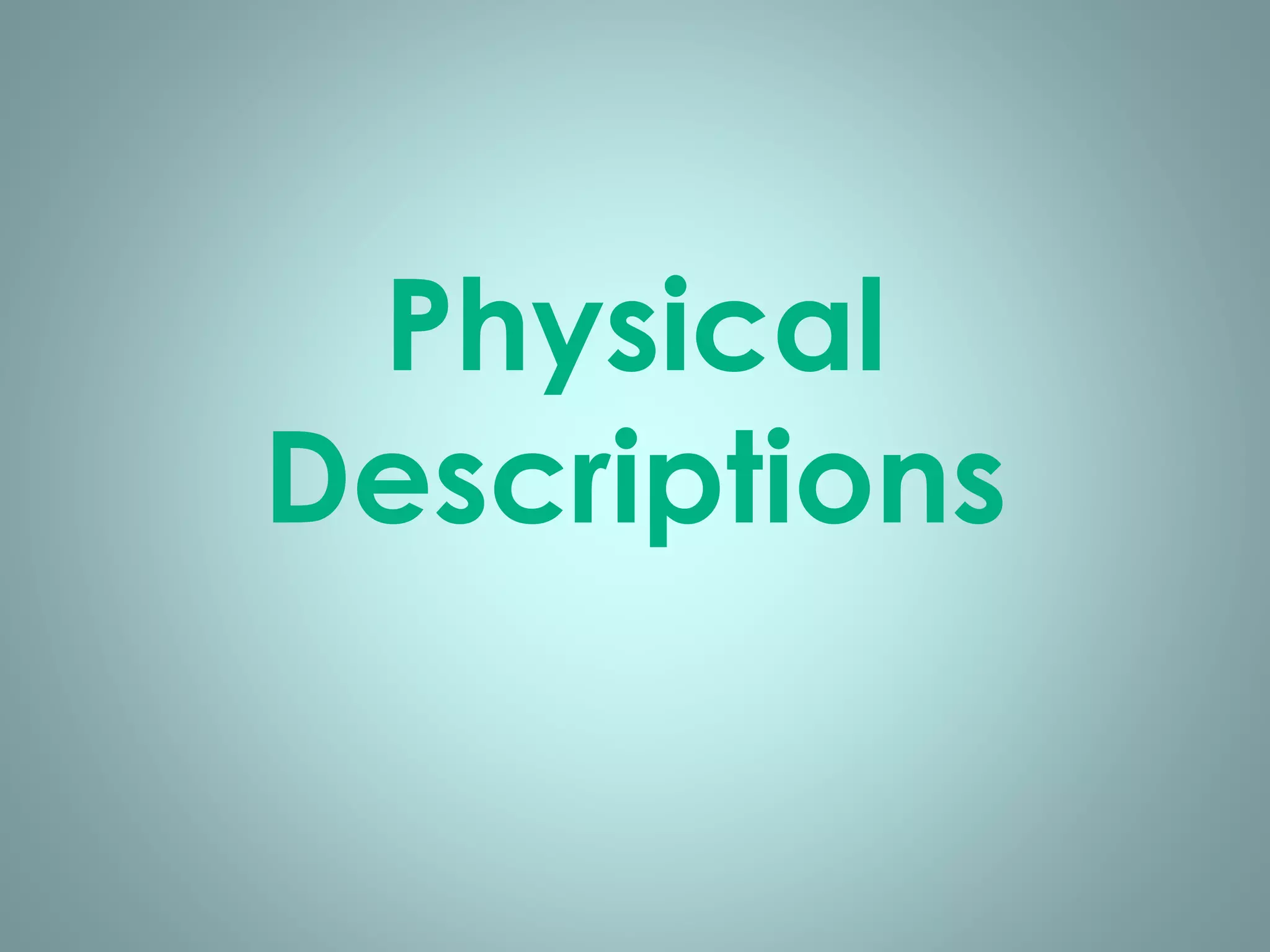 Physical descriptions | PPTX