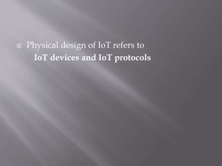 Physical design of io t | PPTX