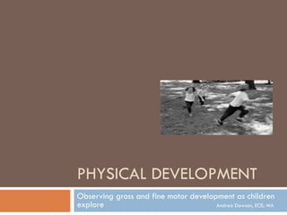 PHySICAL DEVELOPMENT in young children 1).ppt