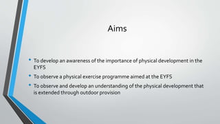 Physical development and outdoors in the eyfs pp | PPTX