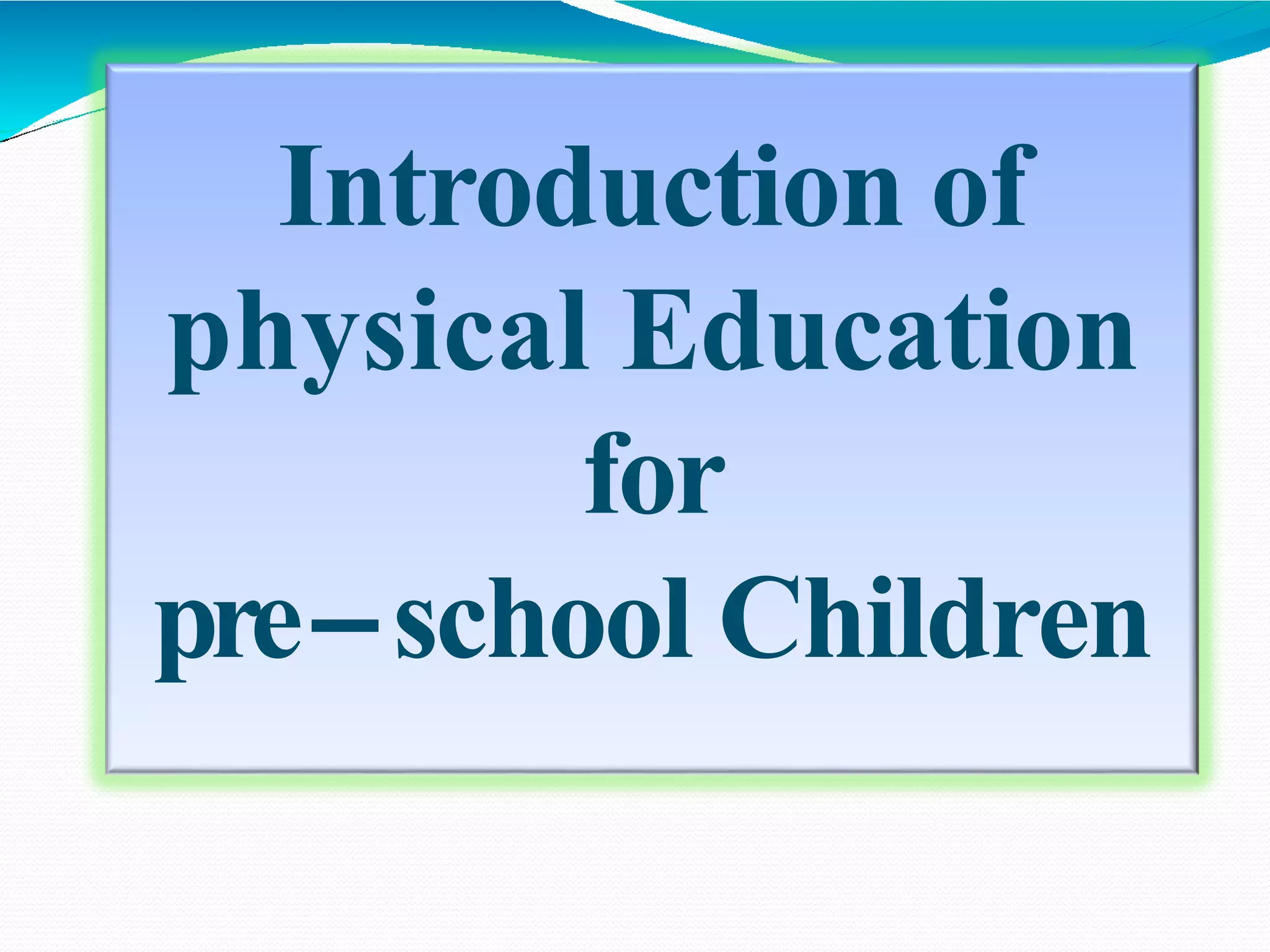 Physical Development at preschool Level.pptx