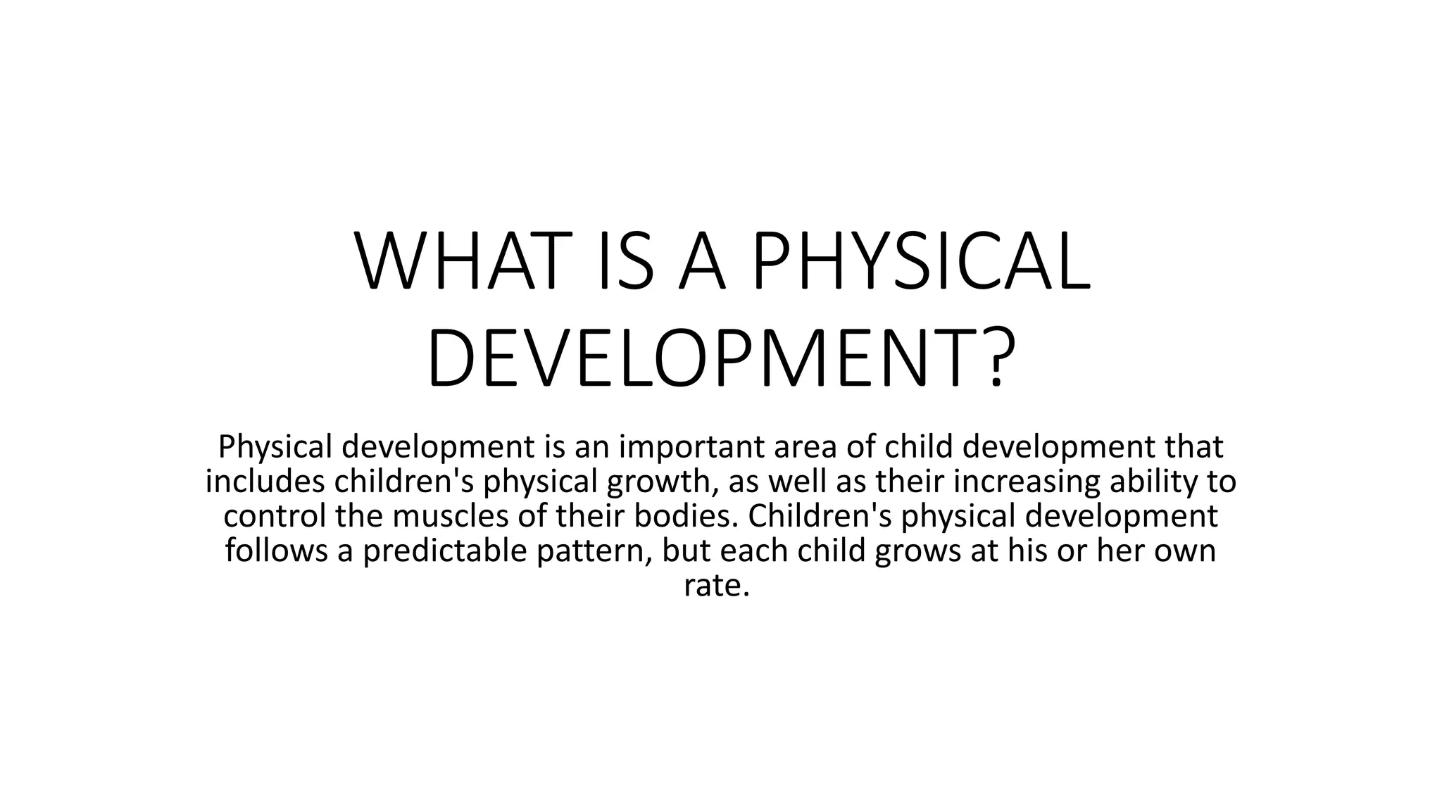Physical development of a child | PPTX