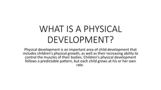 Physical development of a child | PPTX
