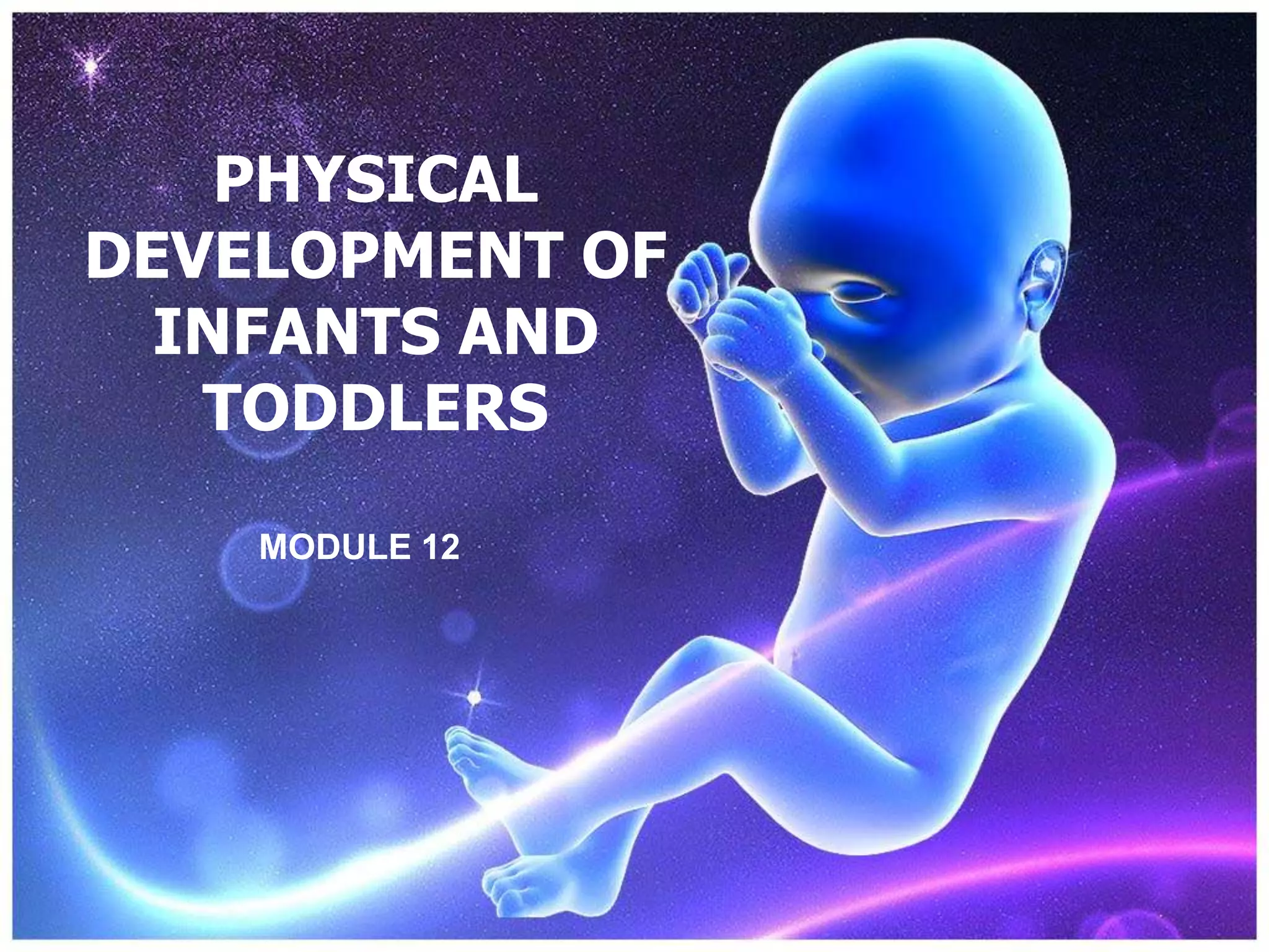 Physical development of infants and toddlerhood | PPTX