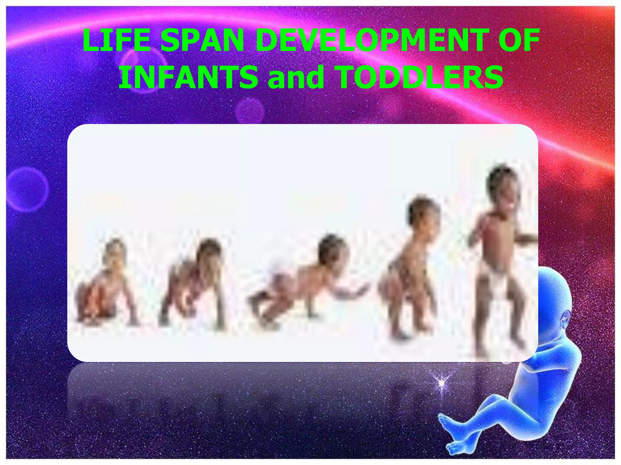 Physical development of infants and toddlerhood | PPTX