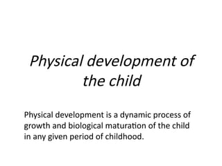 Physical development of the child presentation | PPTX