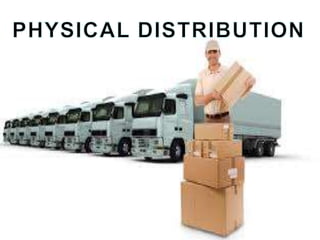 Physical distribution | PPTX