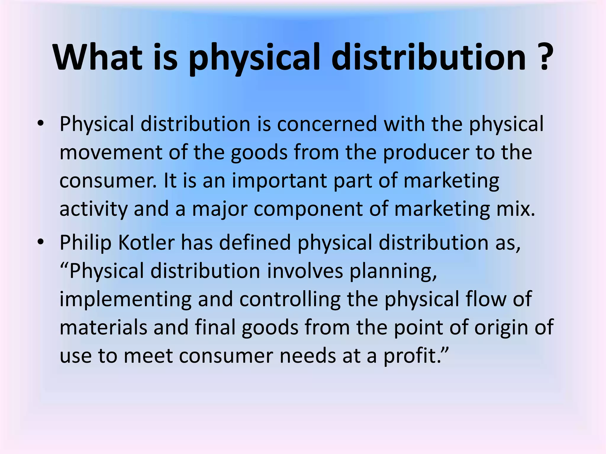 Physical distribution decision | PPTX | Logistics and Transportation ...