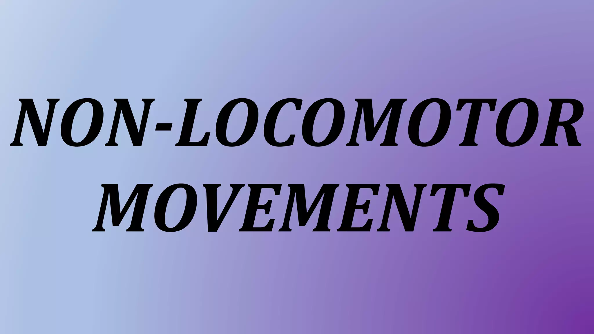 TYPES OF MOVEMENTS | PPTX