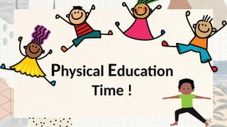 Physical Education - Demonstration ppt - Grade 4.pptx