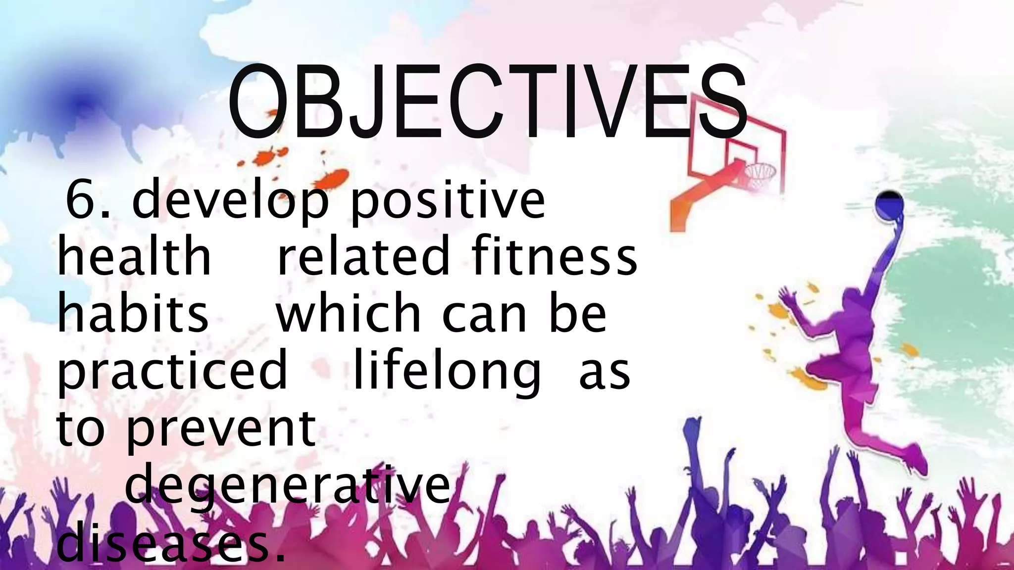 PHYSICAL EDUCATION AND ITS OBJECTIVE.pptx