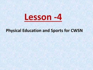 Physical education and sports for cwsn class XII-UNIT 4 PPT | PPTX