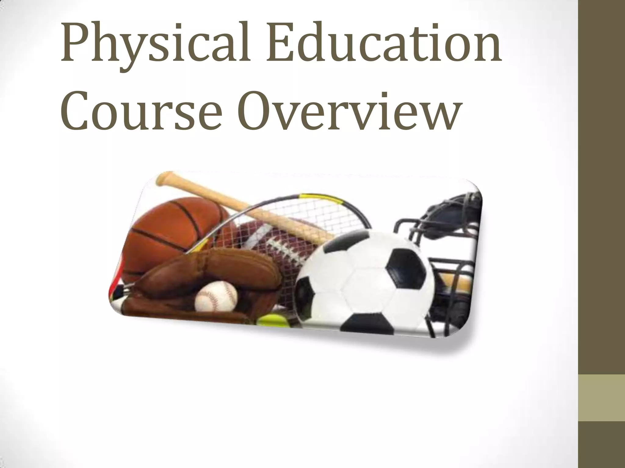 Physical education course overview | PPTX