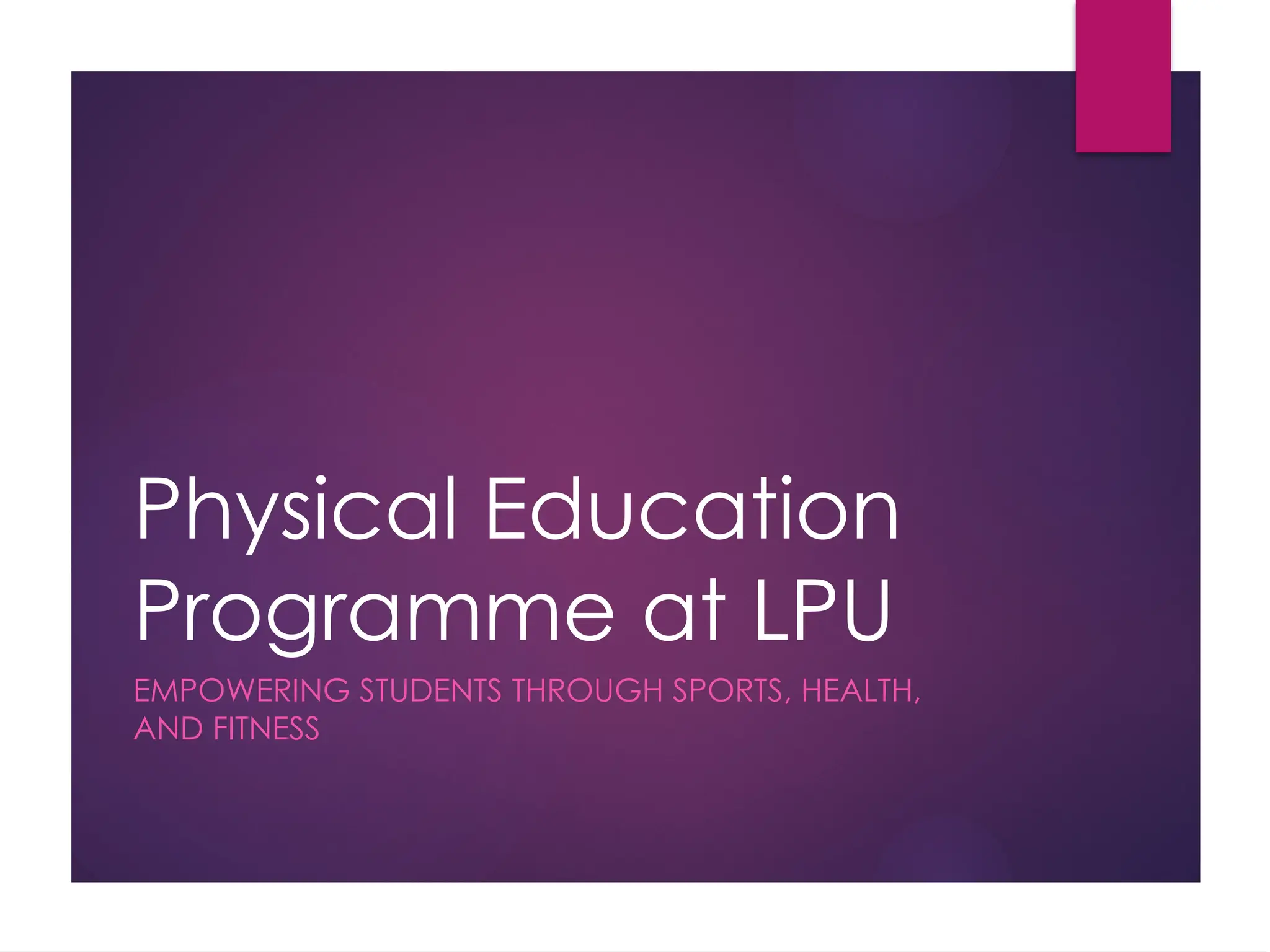 Physical_Education_Programme_LPU.pptx... | PPTX