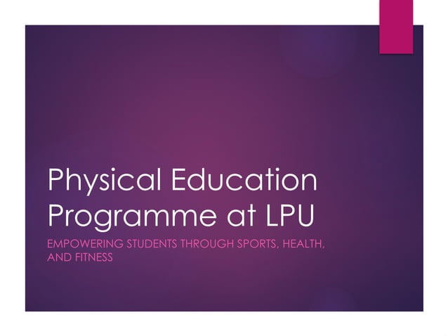 Physical_Education_Programme_LPU.pptx... | PPTX