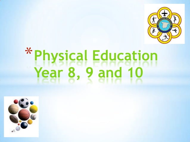 Physical education years 8 9-10 | PPTX