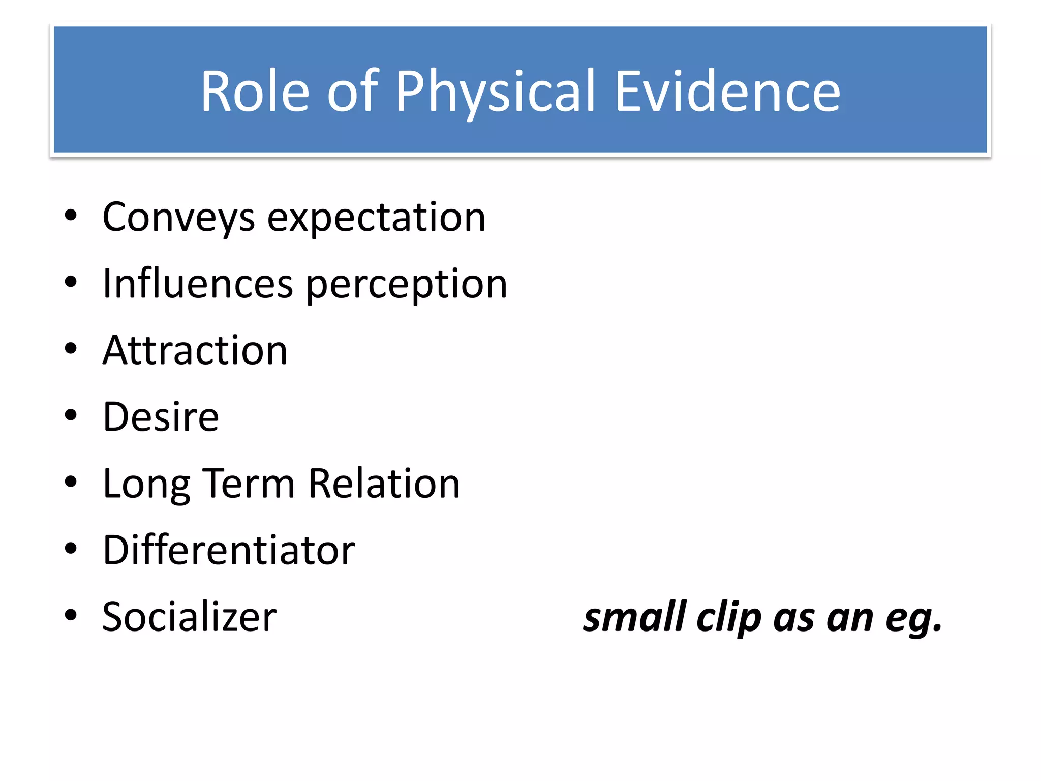 Physical evidence marketing mix role 19 | PPT