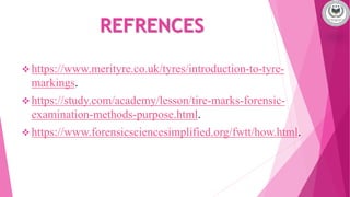Physical Examination Of Tyre Marks | PPTX