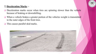 Physical Examination Of Tyre Marks | PPTX