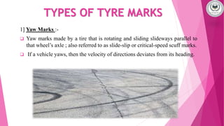 Physical Examination Of Tyre Marks | PPT