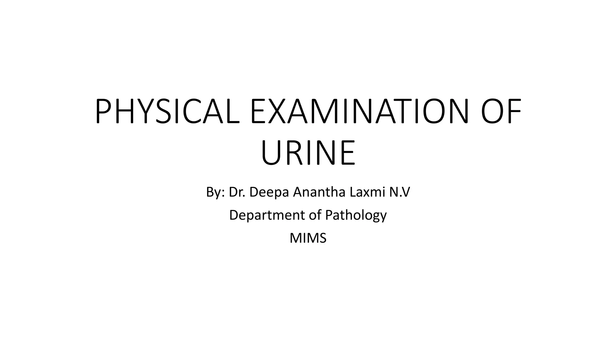 Physical examination of urine | PPTX
