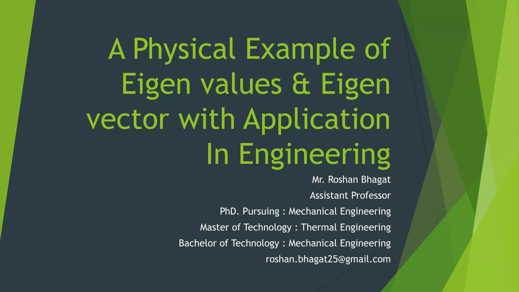 Physical examples of eigen values and eigen vector | PPTX